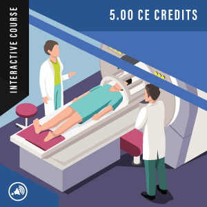 MRI Safety Continuing Education (CE) Course - 5 CE Credits