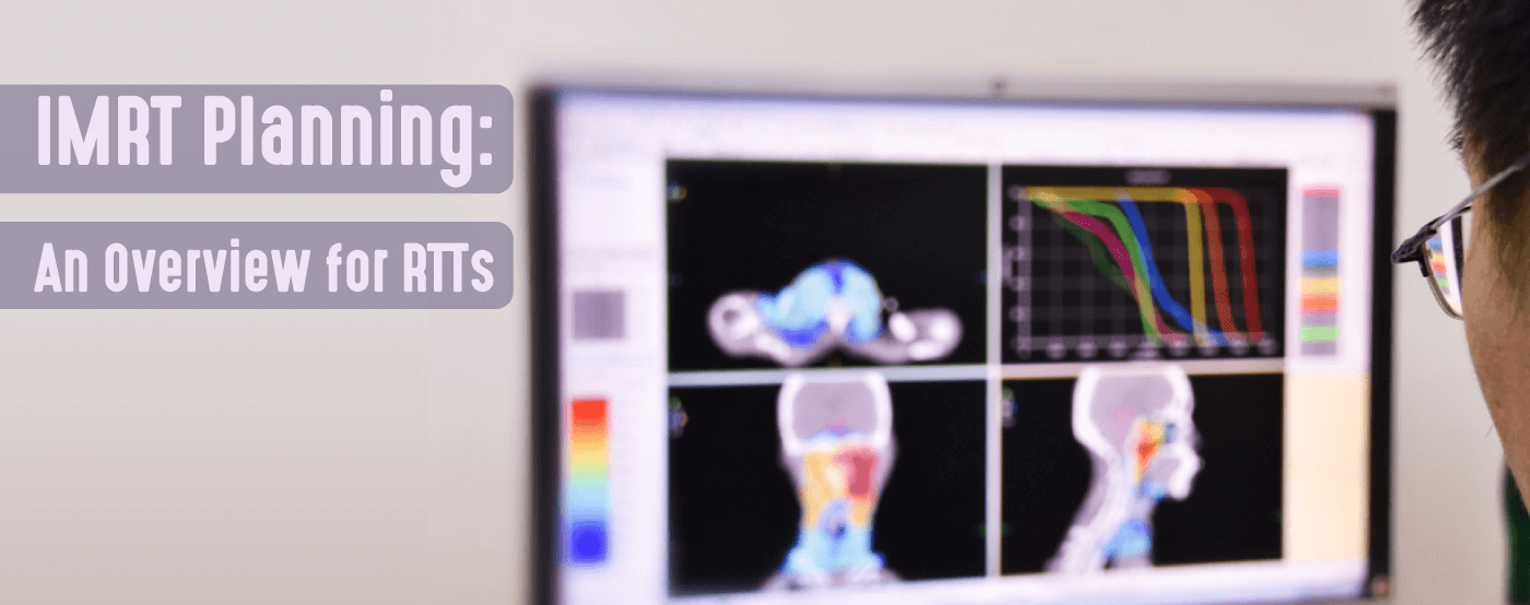 IMRT Planning: An Overview for RTTs