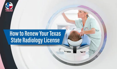 Texas Radiology License Renewal Guide - Medical Professionals