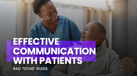 A Rad Tech Guide to Effective Communication with Patients