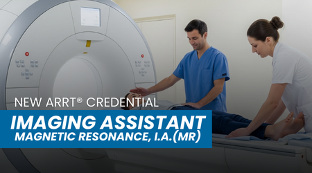 Imaging Assistant, MR| ARRT® Certification Credential Guide